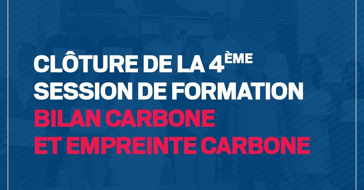 4ème session de formation sur le Bilan Carbone et l'Empreinte Carbone ...