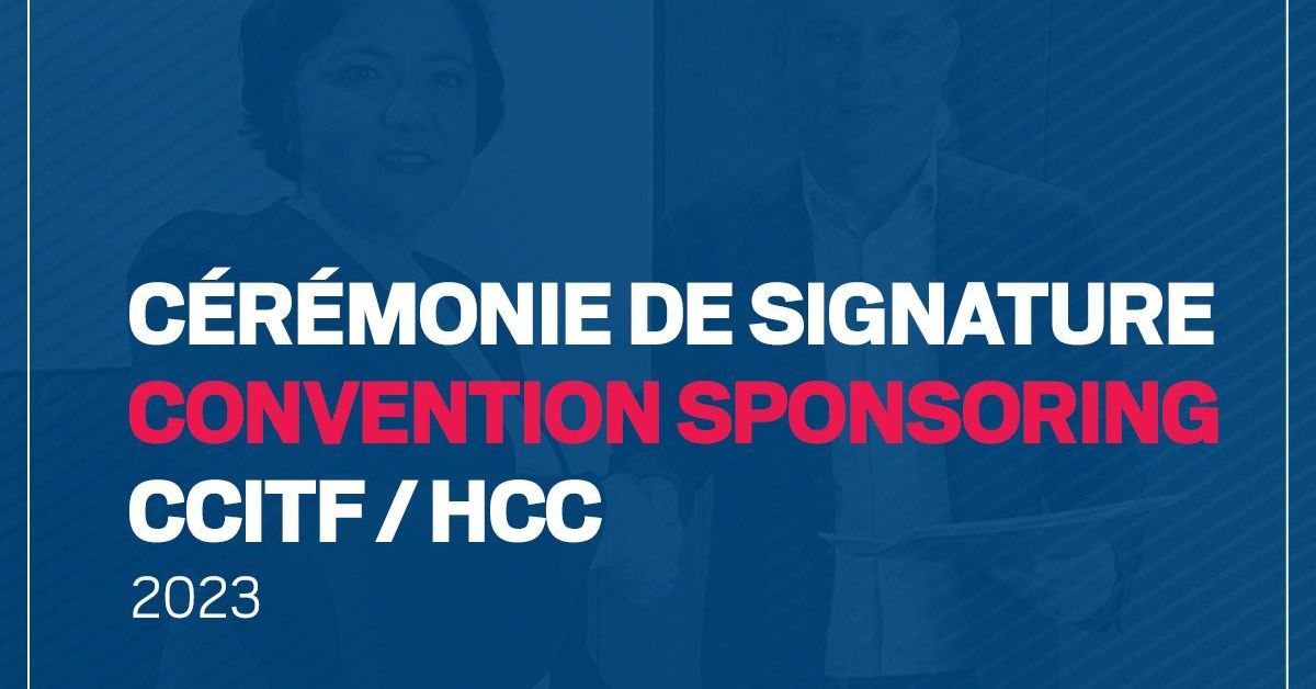 Signature de contrat de sponsoring CCITF-HCC | Chambre de Commerce & d ...
